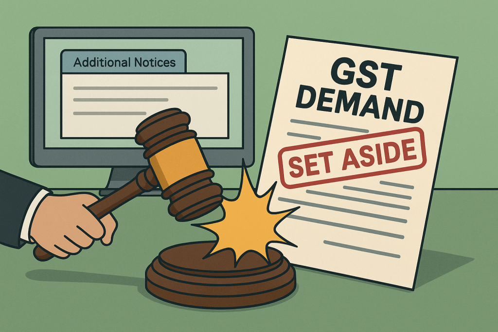 GST demand order set aside as show cause notice was uploaded only under ...