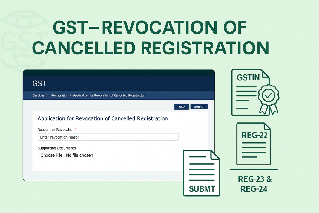 GST Compliance – Revocation of Cancelled Registration - GST Indiaguide